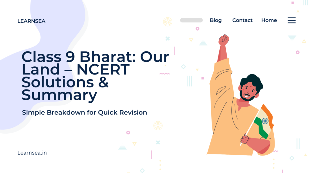 Bharat: Our Land NCERT Solutions Class 9 Kaveri | Learn Sea